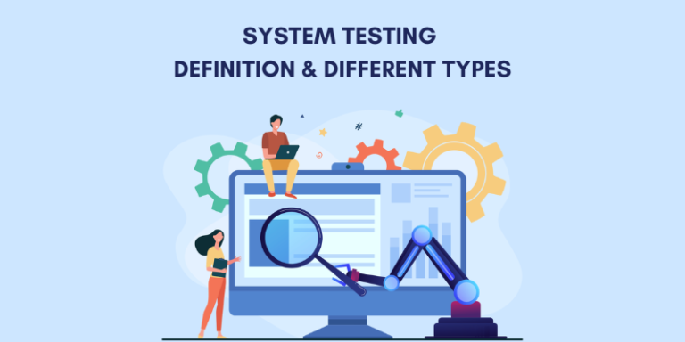 What is System Testing? Definition & Different Types - Bestarion